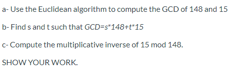 Solved A Use The Euclidean Algorithm To Compute The Gcd Of 5924