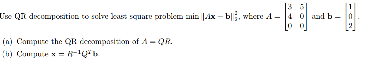 Solved Use QR decomposition to solve least square problem | Chegg.com