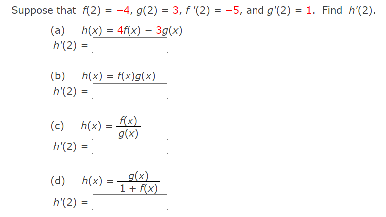 Solved Suppose that f(2)=-4,g(2)=3,f'(2)=-5, ﻿and g'(2)=1. | Chegg.com