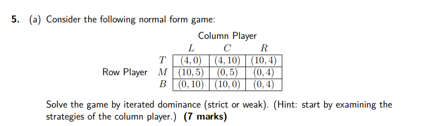 Solved 5. (a) Consider the following normal form game: | Chegg.com