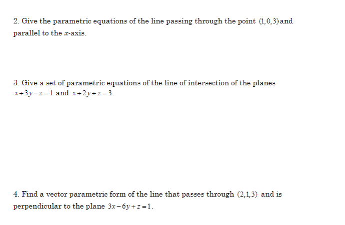 Solved 2. Give the parametric equations of the line passing | Chegg.com