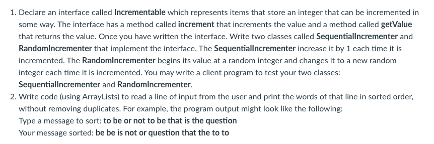 Solved 1. Declare an interface called Incrementable which | Chegg.com