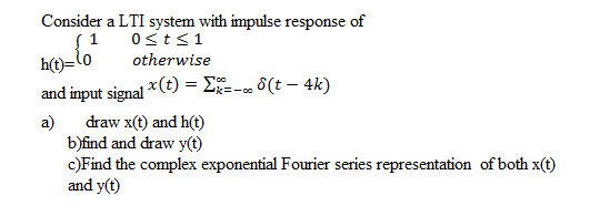 Solved Consider a LTI system with impulse response of 1 | Chegg.com