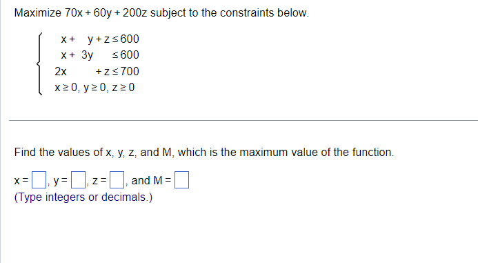[Solved]: Maximize ( 70 x+60 y+200 z ) subject to the co
