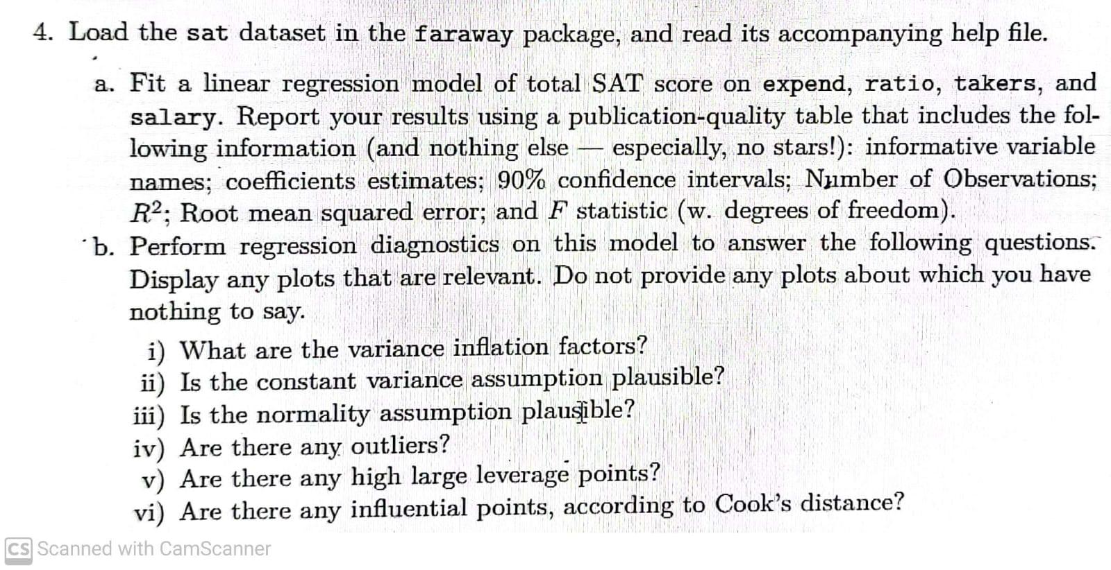 Solved 4. Load the sat dataset in the faraway package, and | Chegg.com