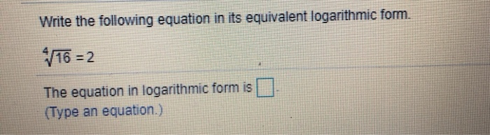 Solved Write The Equation In Its Equivalent Exponential