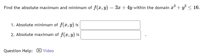 Solved Find the absolute maximum and minimum of f(x,y)=3x+4y | Chegg.com
