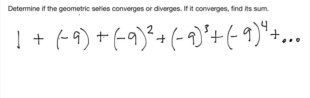 Solved Determine if the geometric series converges or | Chegg.com