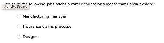 Solved Calvin likes new experiences; he seeks out the latest | Chegg.com