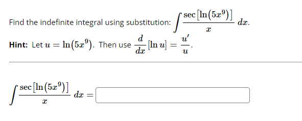 Solved Find the indefinite integral using substitution: | Chegg.com