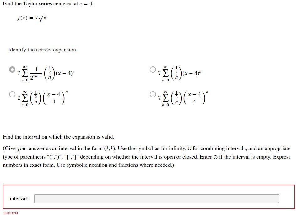 Solved Find the Taylor series centered at c = 4. f(x) = | Chegg.com