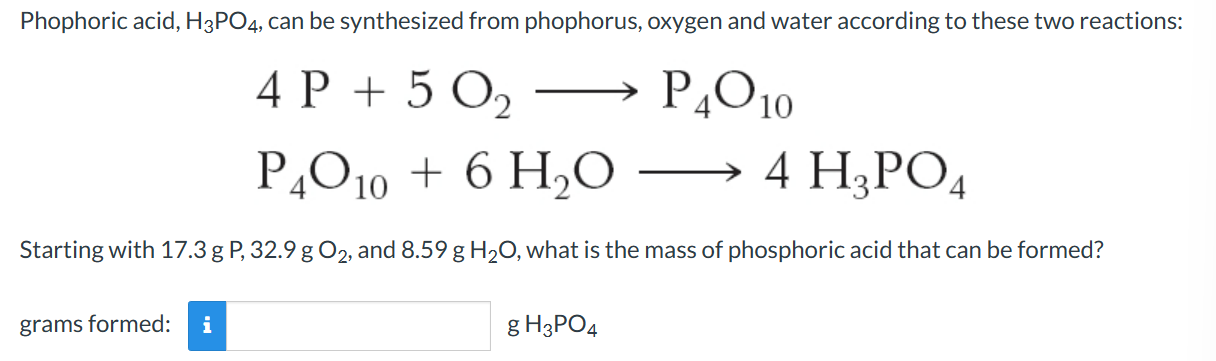 Solved 4P+5O2 P4O10P4O10+6H2O 4H3PO4 Starting with 17.3 | Chegg.com