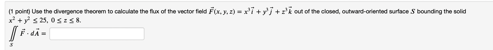 (1 ﻿point) ﻿Use the divergence theorem to calculate | Chegg.com