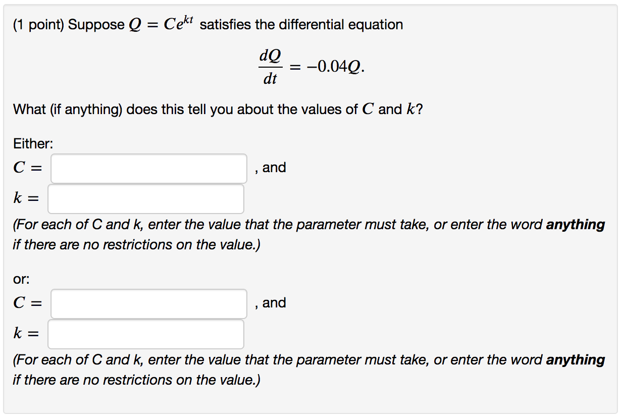 Solved (1 point) Suppose Q = Cekt satisfies the differential | Chegg.com