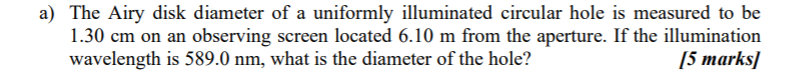 Solved a) The Airy disk diameter of a uniformly illuminated | Chegg.com