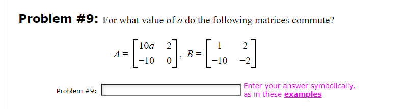 Solved Problem \#9: For what value of a do the following | Chegg.com
