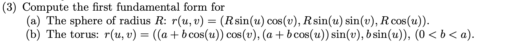 Solved (3) Compute the first fundamental form for (a) The | Chegg.com