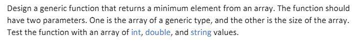 Solved Design a generic function that returns a minimum | Chegg.com