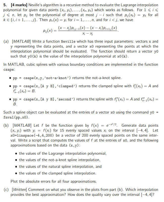 5. [4 marks) Neville's algorithm is a recursive | Chegg.com