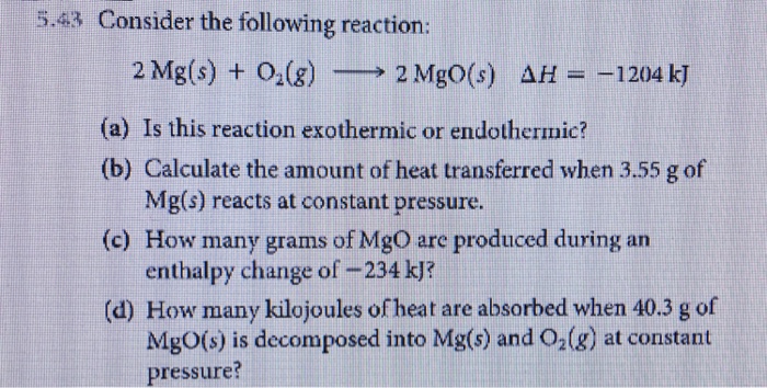 Solved Consider the following reaction: 2Mg(s) + O_2(g) | Chegg.com
