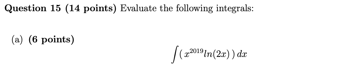 Solved Question 15 (14 points) Evaluate the following | Chegg.com