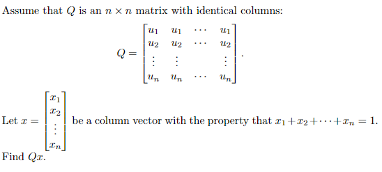 Solved Assume that Q is an n x n matrix with identical | Chegg.com