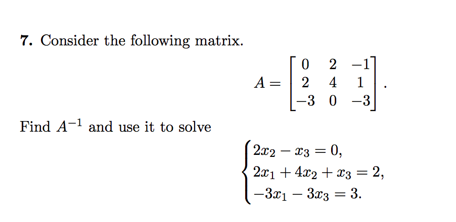 Solved 7. Consider the following matrix. A2 4 1. -3 0-3 Find | Chegg.com