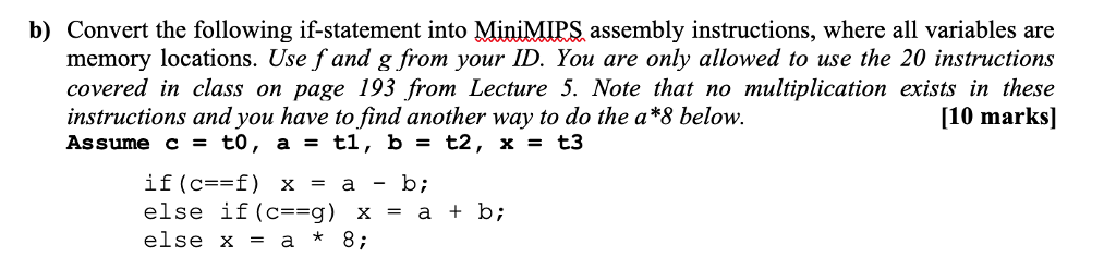 Solved b) Convert the following if-statement into MiniMIPS | Chegg.com