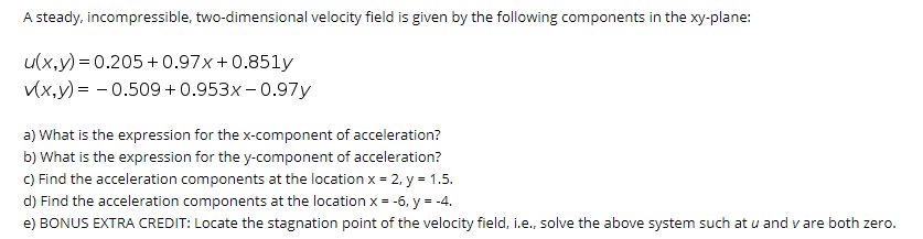 Solved A steady, incompressible, two-dimensional velocity | Chegg.com