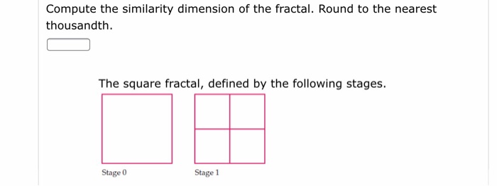 Solved Compute the similarity dimension of the fractal. | Chegg.com