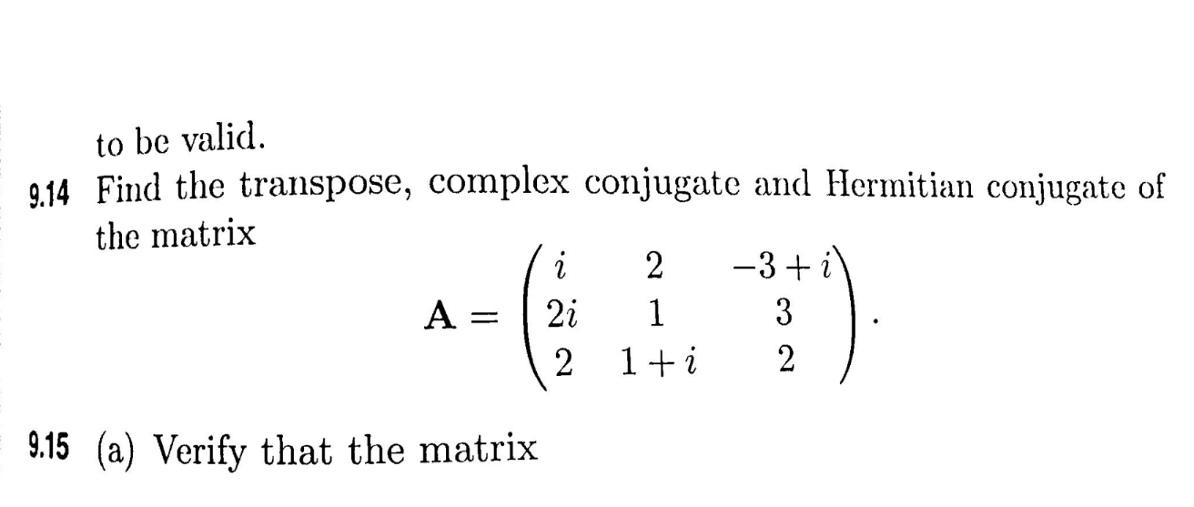 Solved to be valid. 9.14 Find the transpose, complex | Chegg.com