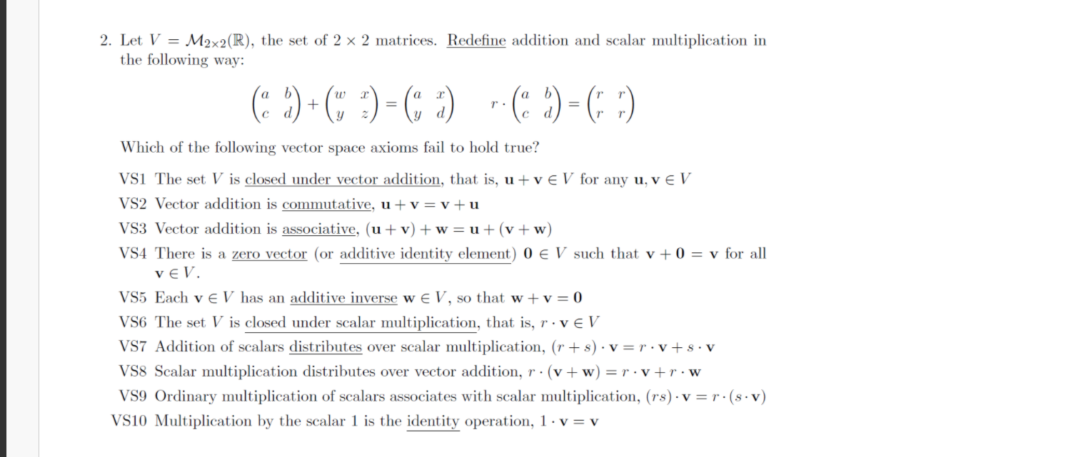 Solved 2. Let V = M2x2(R), the set of 2 x 2 matrices. | Chegg.com