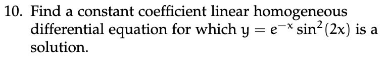Solved Find a constant coefficient linear homogeneous | Chegg.com