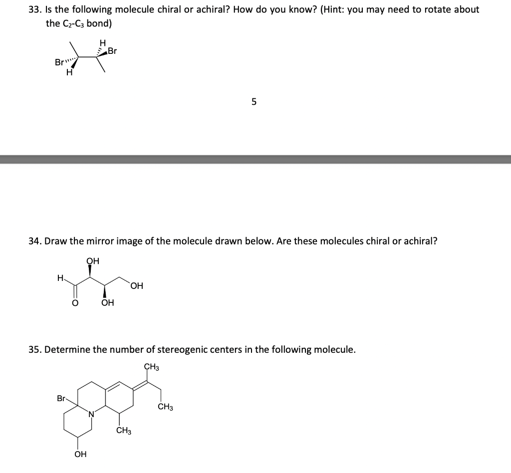 Solved 33. Is the following molecule chiral or achiral? How | Chegg.com