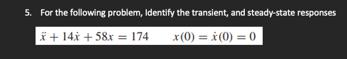 Solved For the following problem, Identify the transient, | Chegg.com