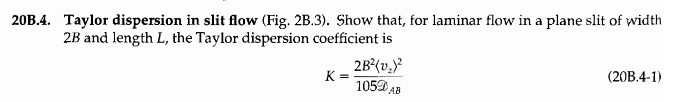 Solved 20B.4. Taylor dispersion in slit flow (Fig. 2B.3). | Chegg.com