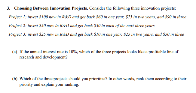 Solved 3. Choosing Between Innovation Projects. Consider the | Chegg.com