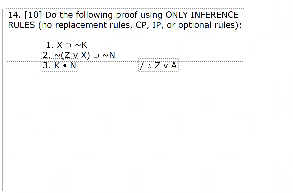 Solved 14. [10] Do the following proof using ONLY INFERENCE | Chegg.com