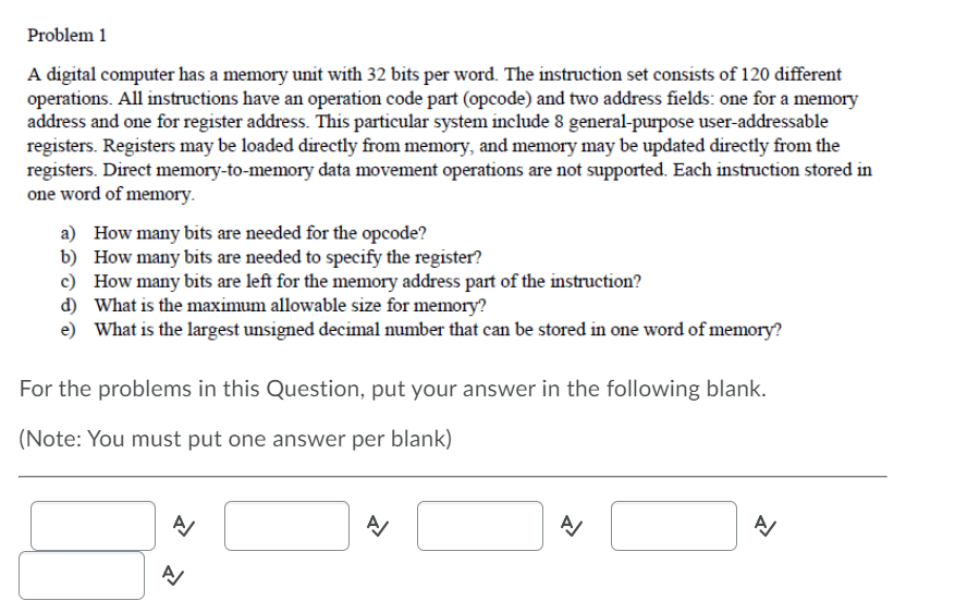 Solved Problem 1 A Digital Computer Has A Memory Unit With 