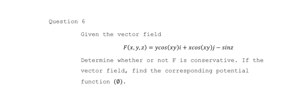 Solved Question 6 Given the vector field | Chegg.com