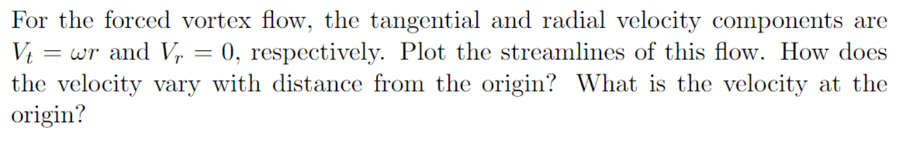 Solved For the forced vortex flow, the tangential and radial | Chegg.com