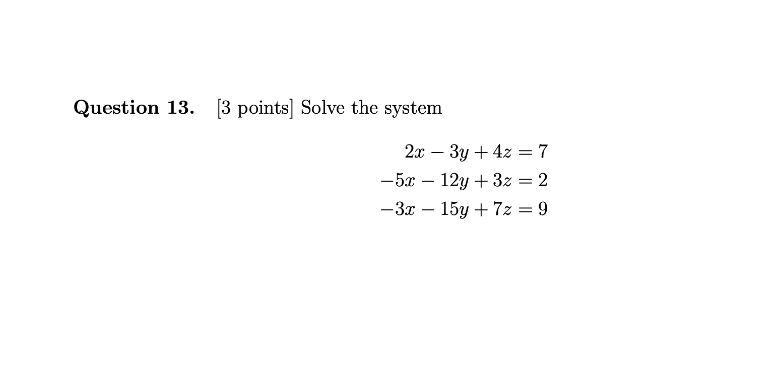 Solved Question 13. [3 points] Solve the system | Chegg.com