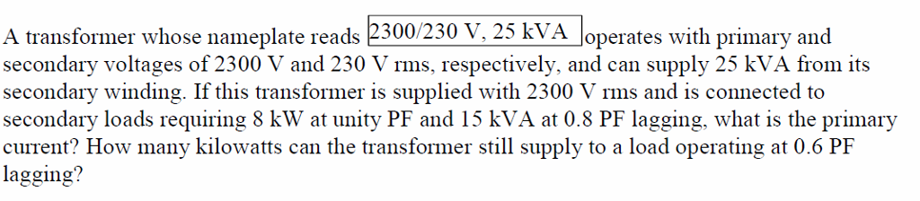 Solved A transformer whose nameplate reads 2300 230 V. 25 | Chegg.com