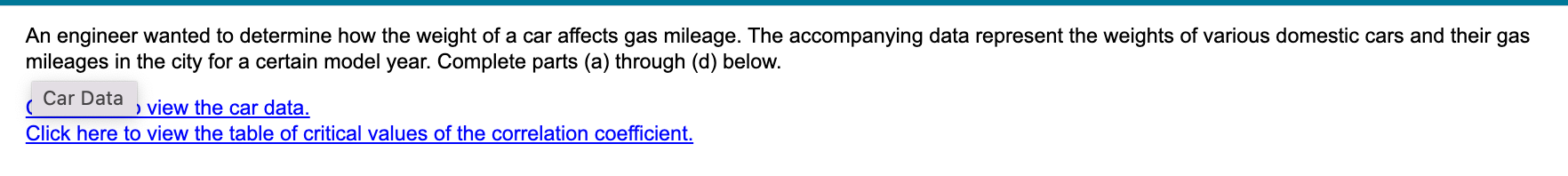 Solved An engineer wanted to determine how the weight of a | Chegg.com
