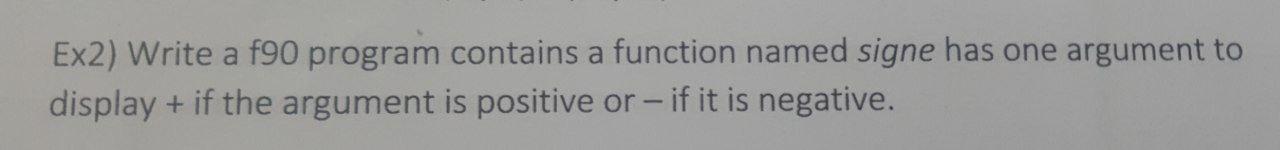 Solved Ex2) Write a f90 program contains a function named | Chegg.com