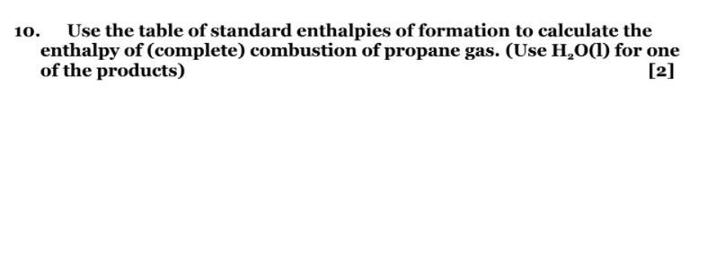 Solved 10. Use the table of standard enthalpies of formation | Chegg.com