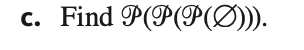 Solved b. Find P(P(∅)).Let A={x∈Z∣x=6a+4 for some integer | Chegg.com