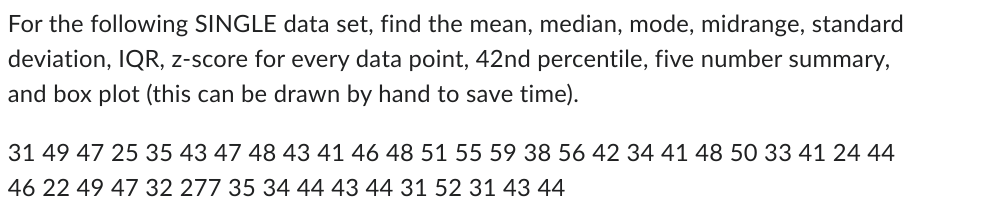 Solved For the following SINGLE data set, find the mean, | Chegg.com