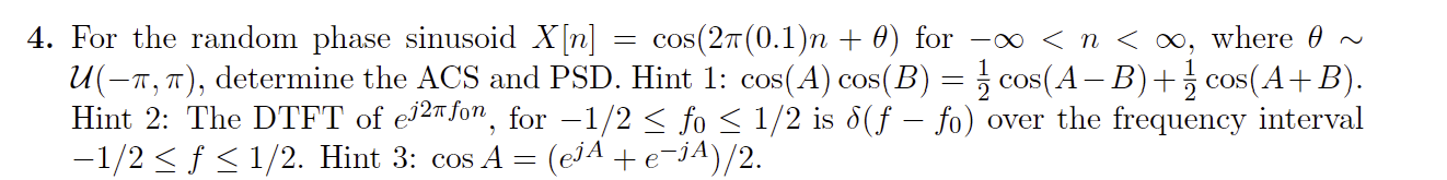 Solved For the random phase sinusoid X[n]=cos(2π(0.1)n+θ) | Chegg.com