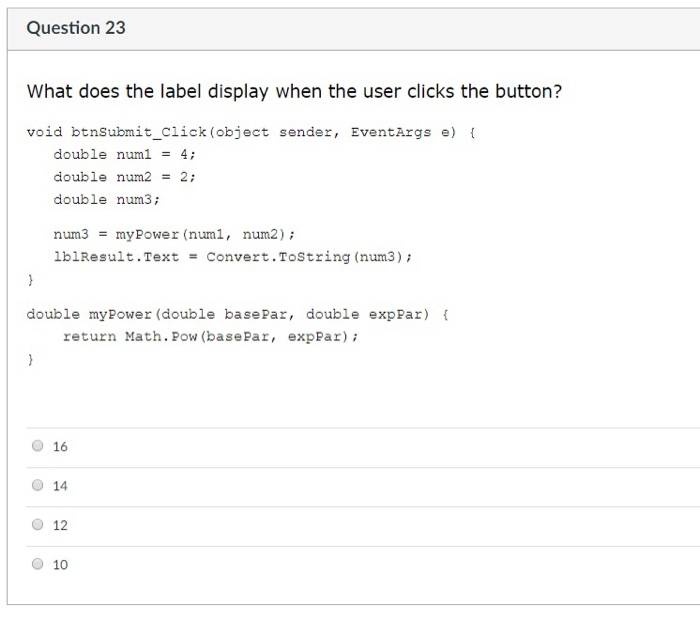 Solved Question 16 What does the label display when the user | Chegg.com